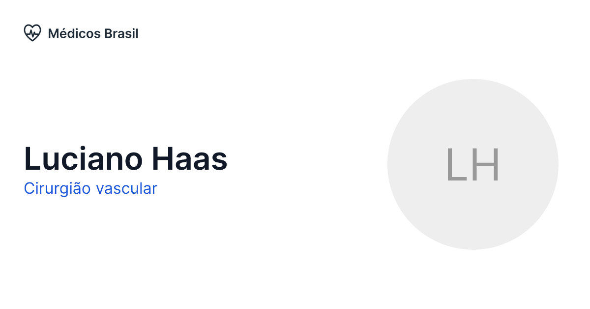 Luciano Haas - Cirurgião vascular | Médicos Brasil