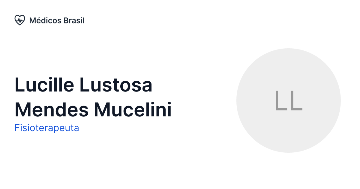 Lucille Lustosa Mendes Mucelini - Fisioterapeuta | Médicos Brasil