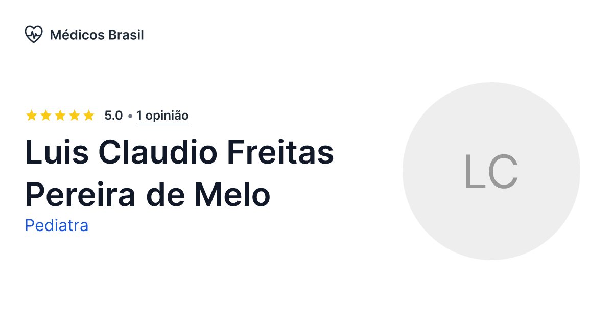 Luis Claudio Freitas Pereira de Melo - Pediatra | Médicos Brasil