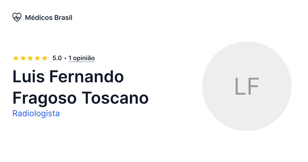 Luis Fernando Fragoso Toscano - Radiologista | Médicos Brasil