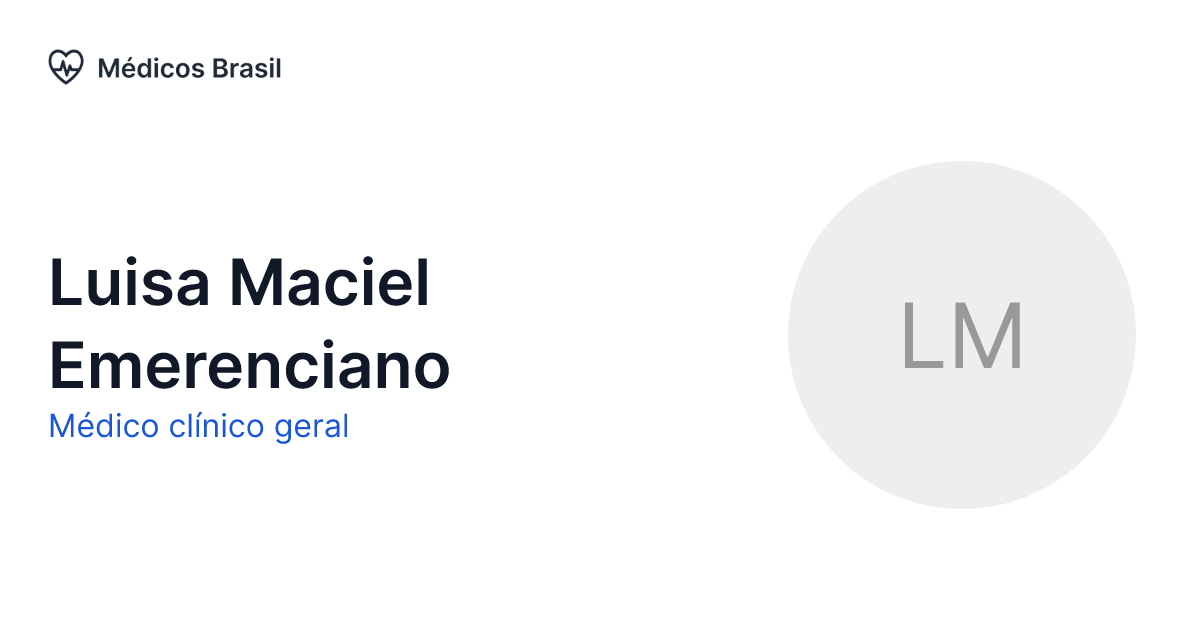 Luisa Maciel Emerenciano - Médico clínico geral | Médicos Brasil