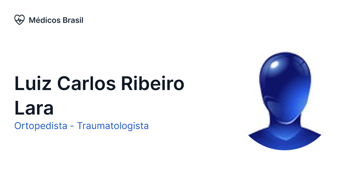 Luiz Carlos Ribeiro Lara - Ortopedista - Traumatologista | Médicos Brasil