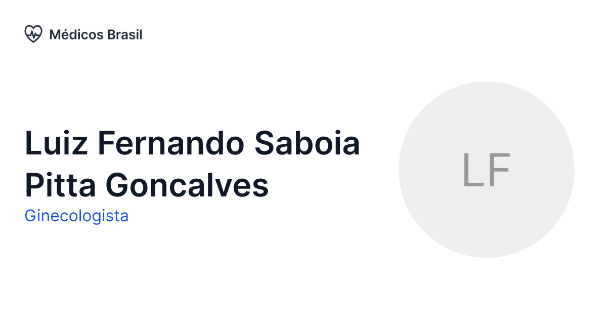 Luiz Fernando Saboia Pitta Goncalves Ginecologista Médicos Brasil 
