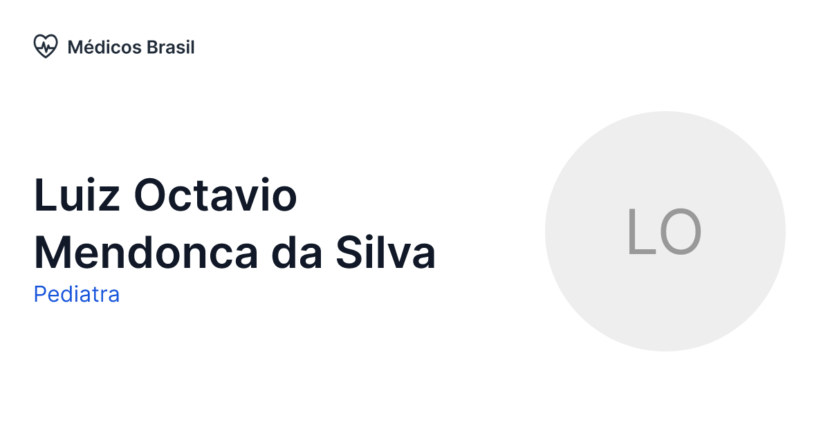 Luiz Octavio Mendonca da Silva - Pediatra | Médicos Brasil