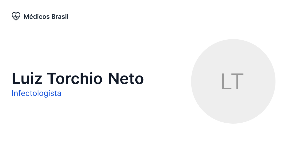 Luiz Torchio Neto - Infectologista | Médicos Brasil