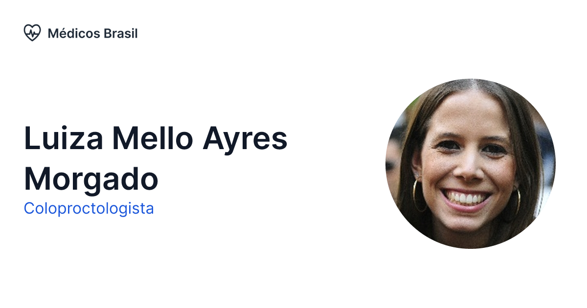 Luiza Mello Ayres Morgado - Coloproctologista | Médicos Brasil