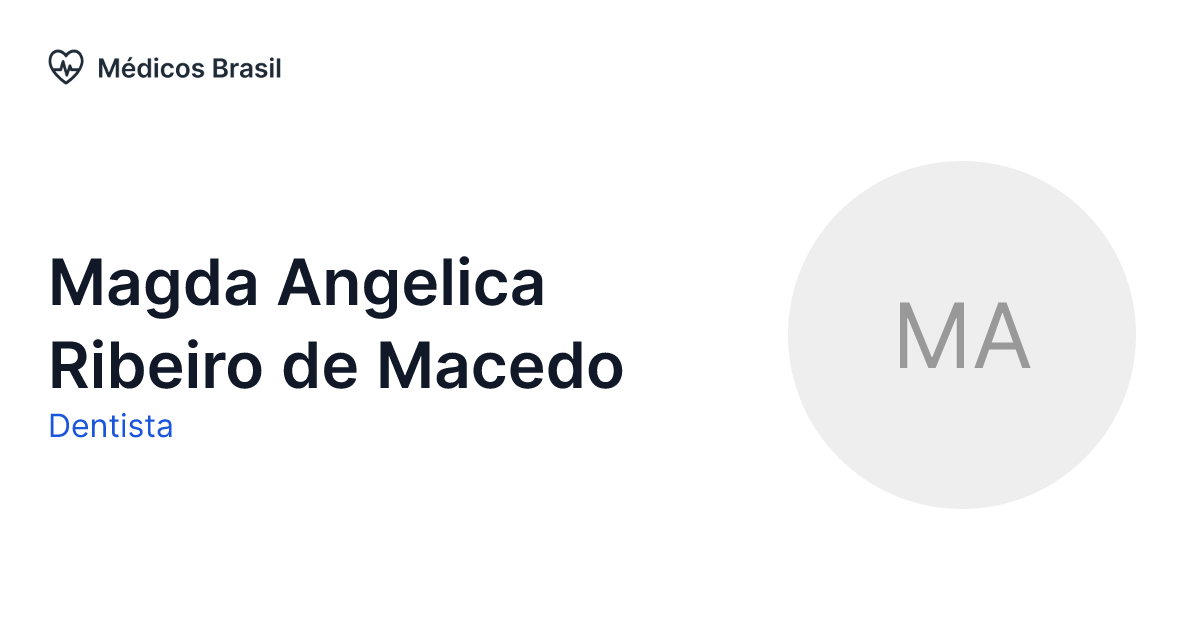 Magda Angelica Ribeiro de Macedo - Dentista | Médicos Brasil