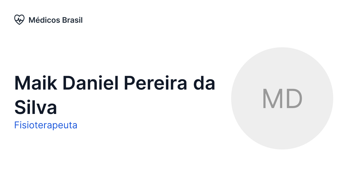 Maik Daniel Pereira da Silva - Fisioterapeuta | Médicos Brasil