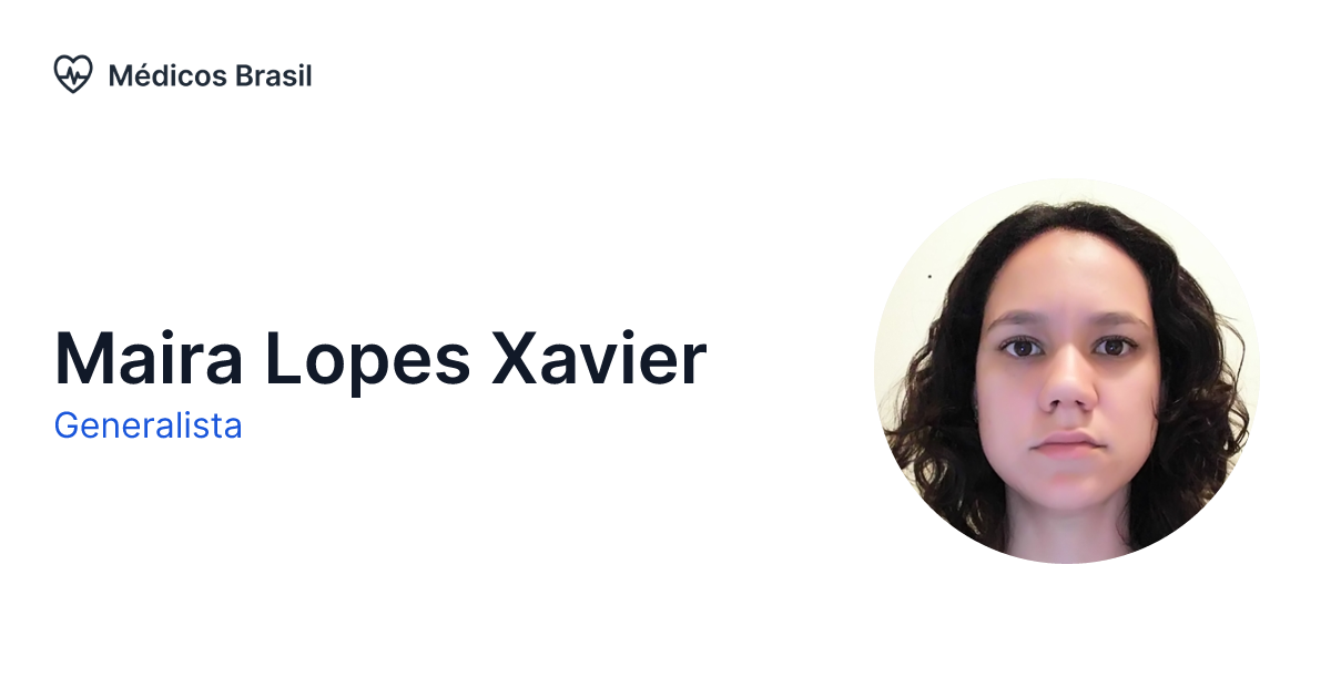 Maira Lopes Xavier - Generalista | Médicos Brasil