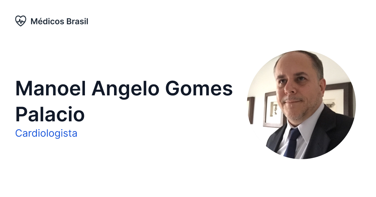Manoel Angelo Gomes Palacio - Cardiologista | Médicos Brasil