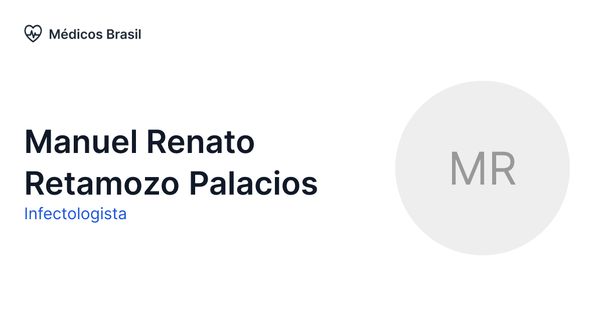 Manuel Renato Retamozo Palacios - Infectologista | Médicos Brasil