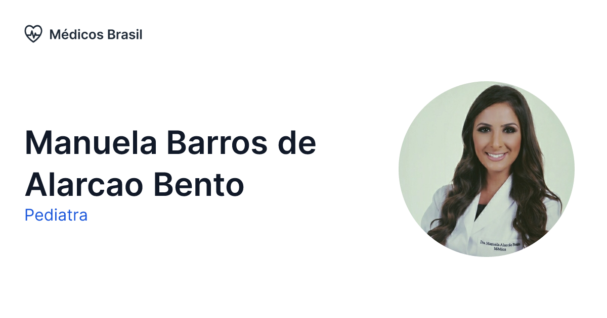 Manuela Barros de Alarcao Bento - Pediatra | Médicos Brasil