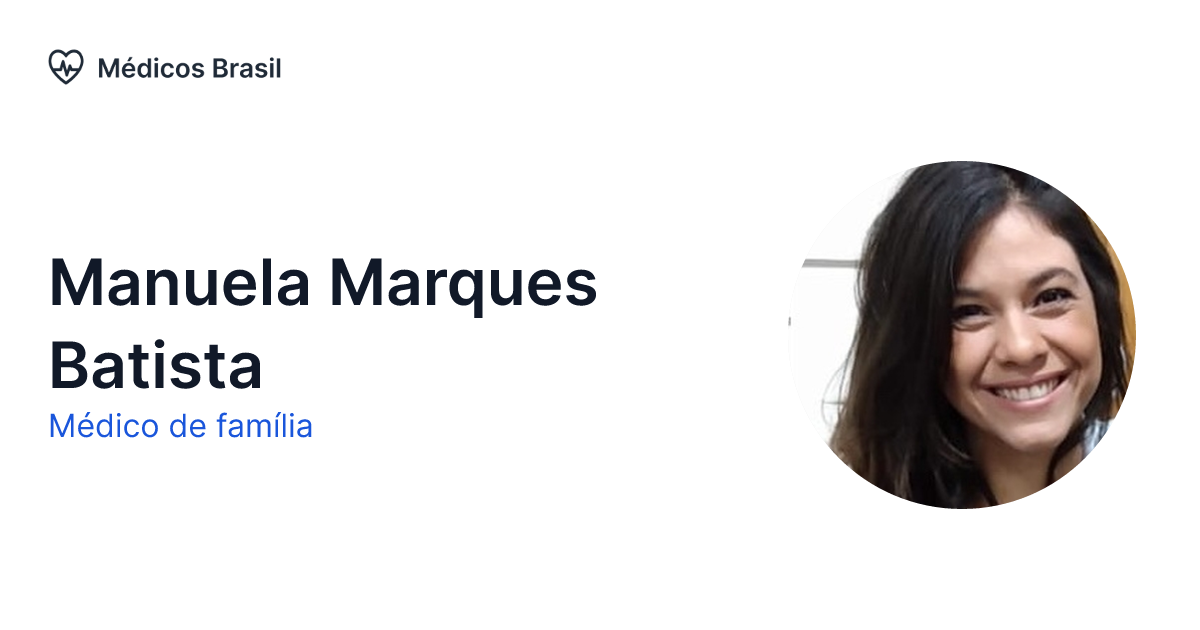 Manuela Marques Batista - Médico de família | Médicos Brasil