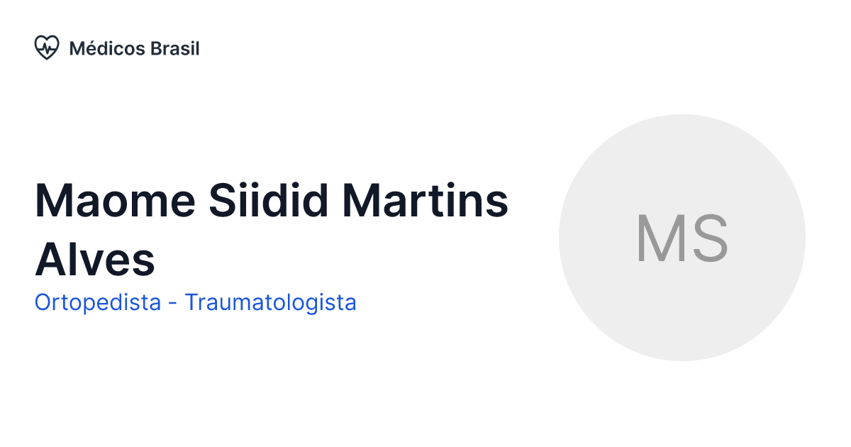 Maome Siidid Martins Alves - Ortopedista - Traumatologista | Médicos Brasil