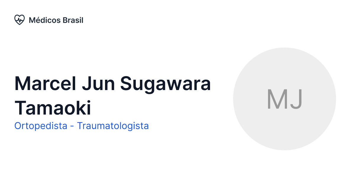 Marcel Jun Sugawara Tamaoki - Ortopedista - Traumatologista | Médicos Brasil