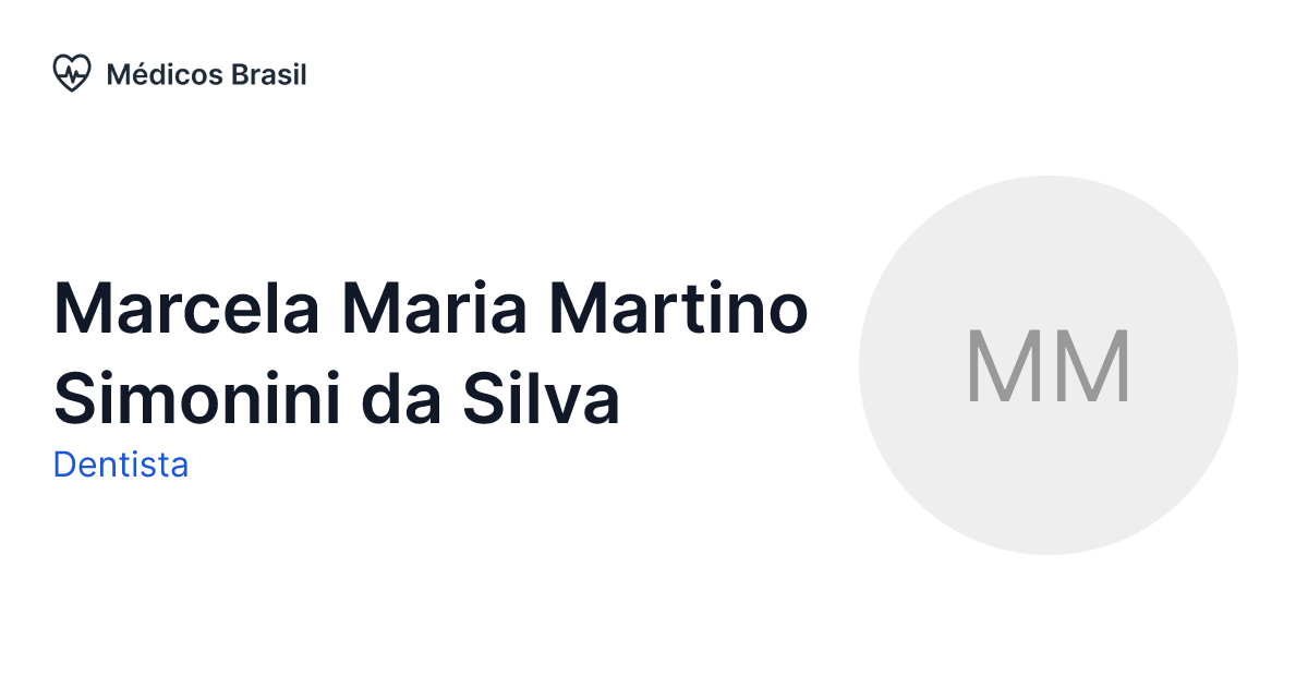 Marcela Maria Martino Simonini da Silva - Dentista | Médicos Brasil