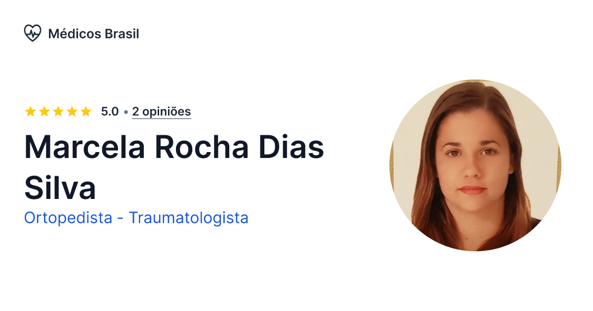 Marcela Rocha Dias Silva - Ortopedista - Traumatologista | Médicos Brasil