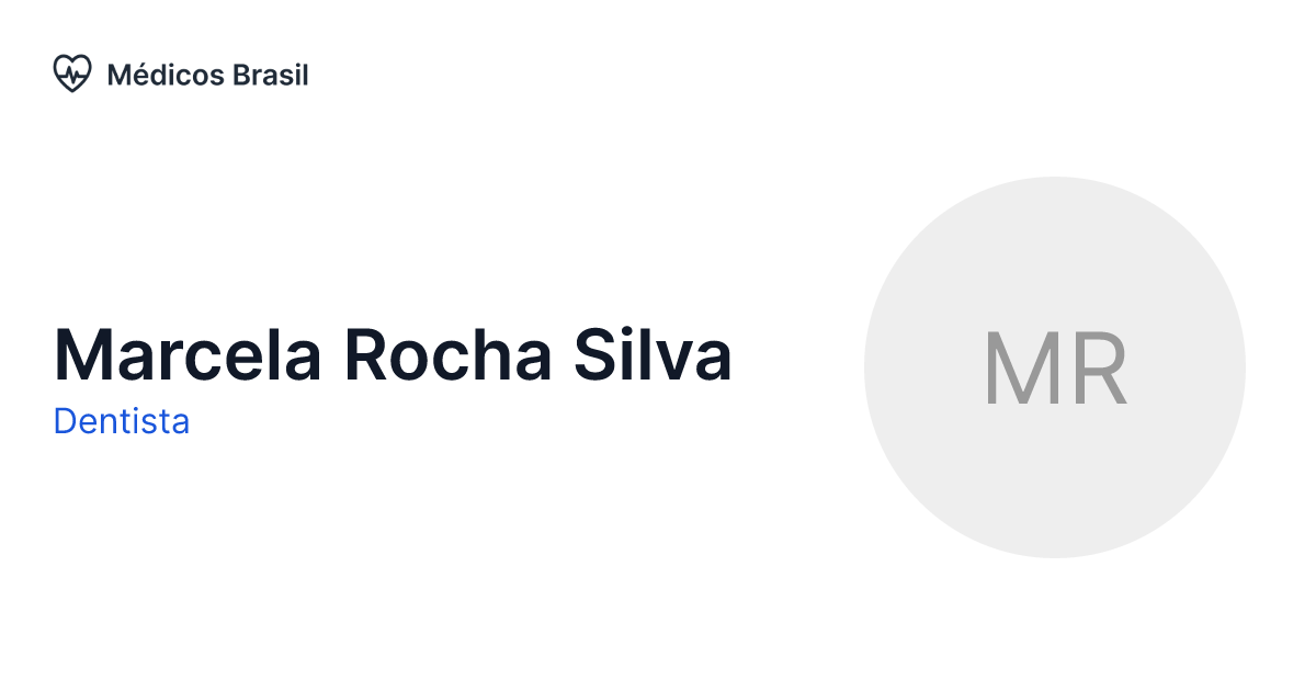 Marcela Rocha Silva - Dentista | Médicos Brasil