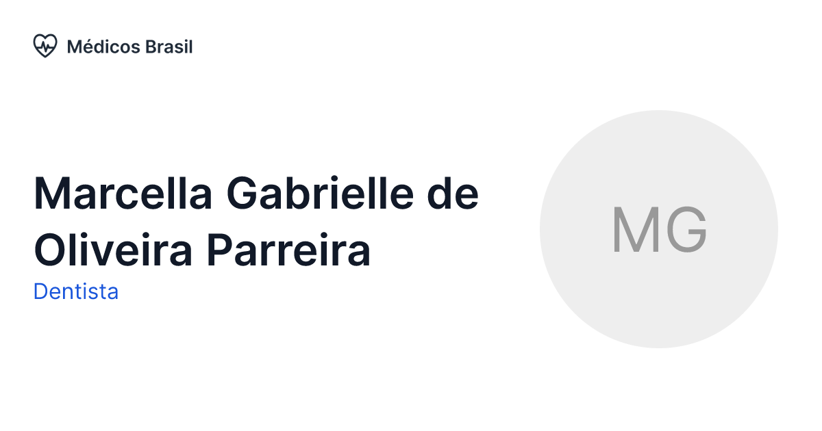 Marcella Gabrielle de Oliveira Parreira - Dentista | Médicos Brasil