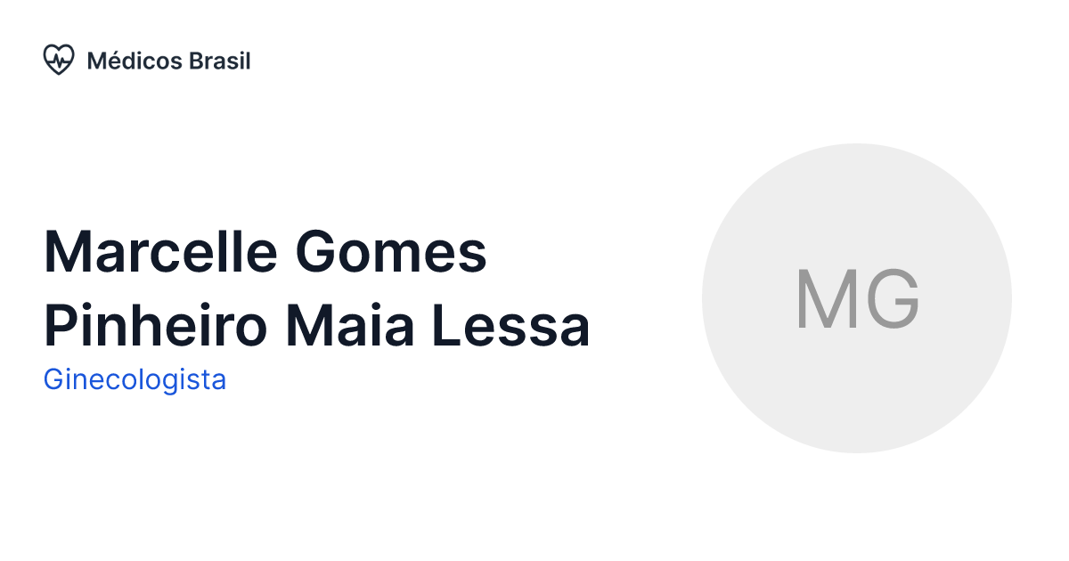Marcelle Gomes Pinheiro Maia Lessa - Ginecologista | Médicos Brasil
