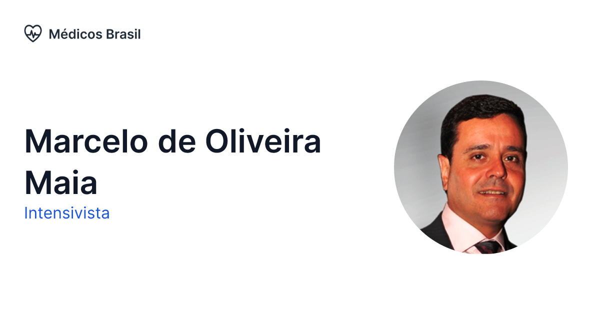 Marcelo de Oliveira Maia - Intensivista | Médicos Brasil