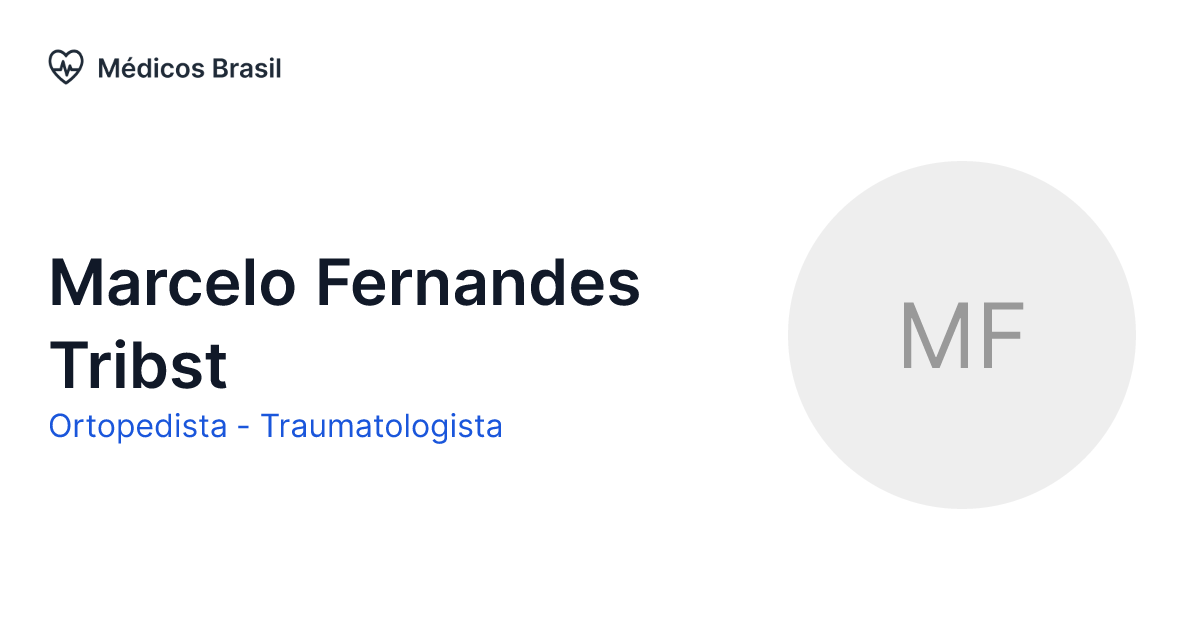 Marcelo Fernandes Tribst - Ortopedista - Traumatologista | Médicos Brasil