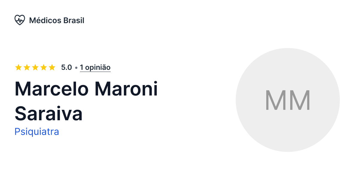 Marcelo Maroni Saraiva - Psiquiatra | Médicos Brasil