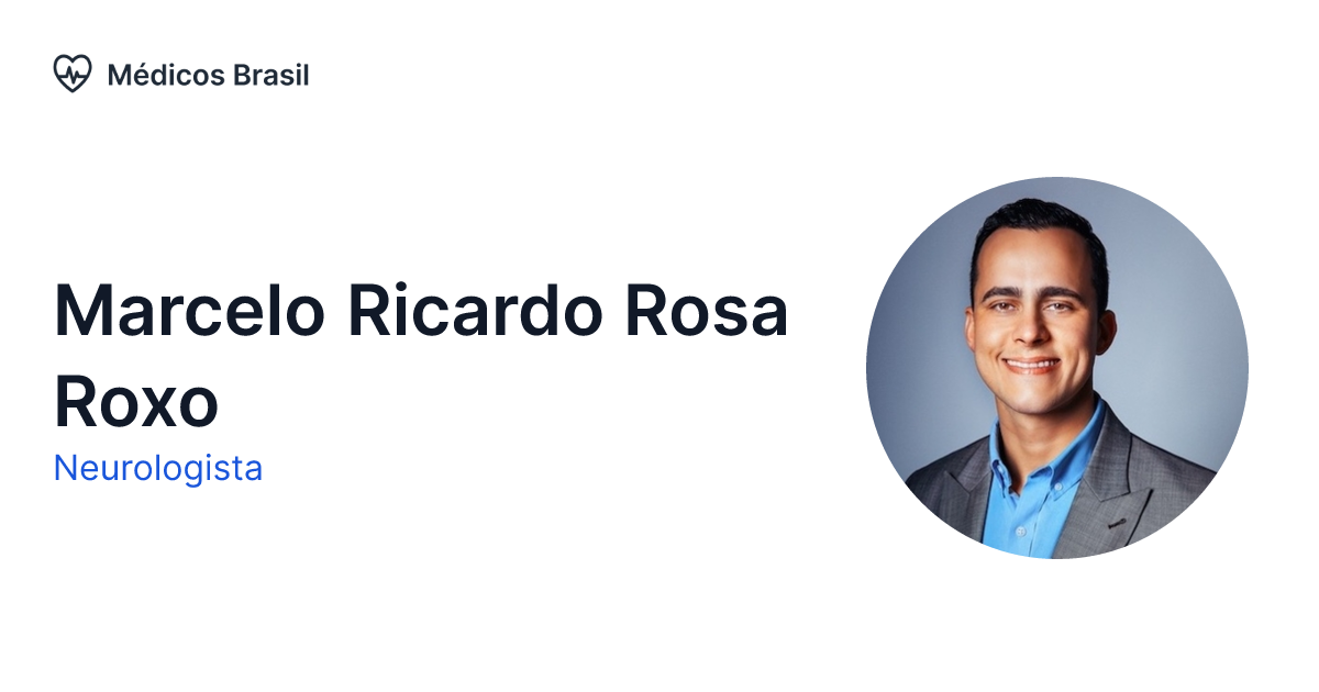 Marcelo Ricardo Rosa Roxo - Neurologista | Médicos Brasil