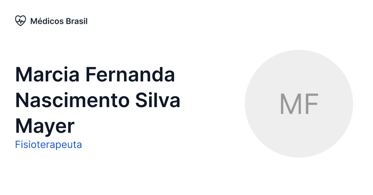 Marcia Fernanda Nascimento Silva Mayer - Fisioterapeuta | Médicos Brasil
