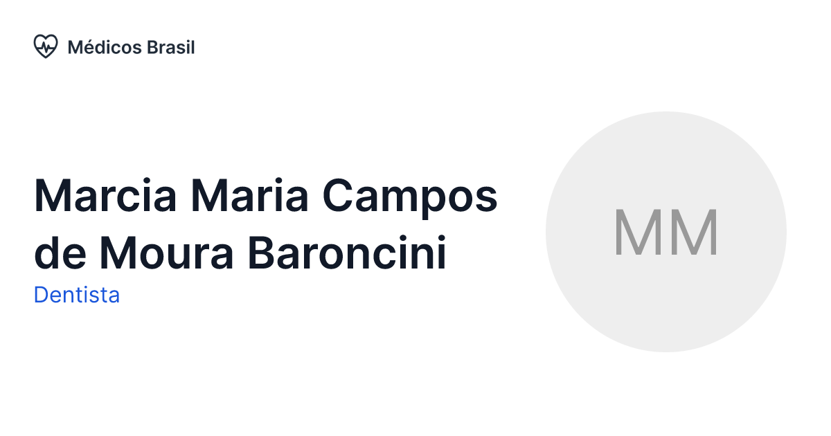 Marcia Maria Campos de Moura Baroncini - Dentista | Médicos Brasil