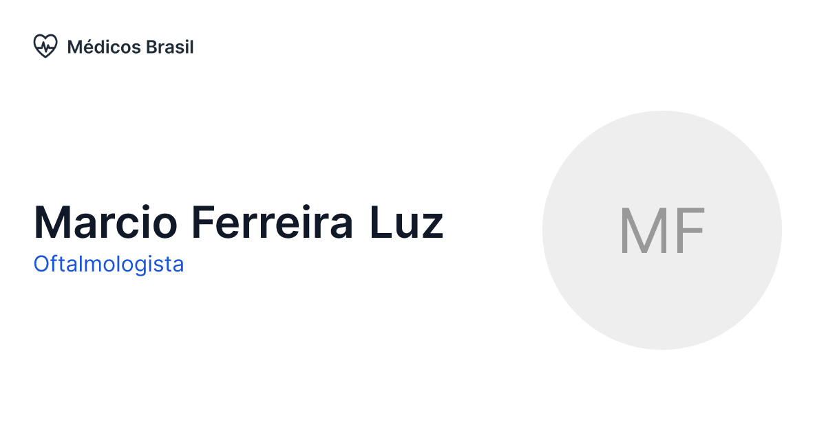 Marcio Ferreira Luz - Oftalmologista | Médicos Brasil