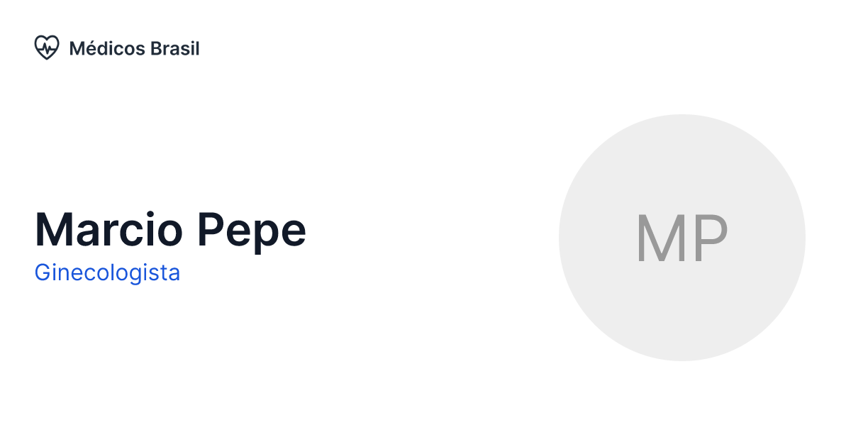 Marcio Pepe - Ginecologista | Médicos Brasil