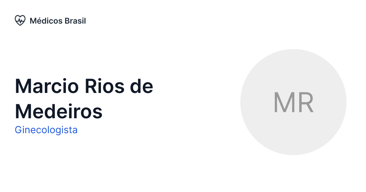 Marcio Rios de Medeiros - Ginecologista | Médicos Brasil