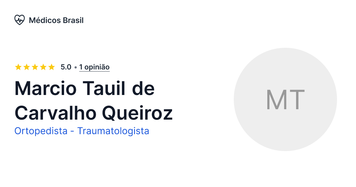 Marcio Tauil de Carvalho Queiroz - Ortopedista - Traumatologista ...