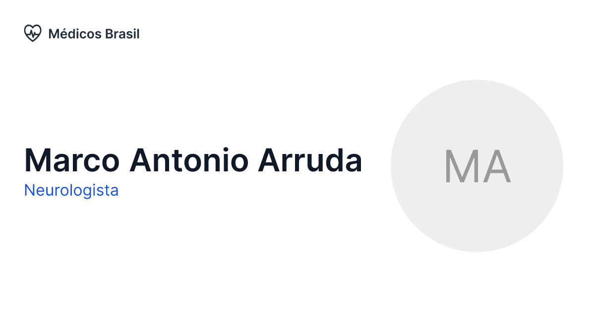 Marco Antonio Arruda - Neurologista | Médicos Brasil