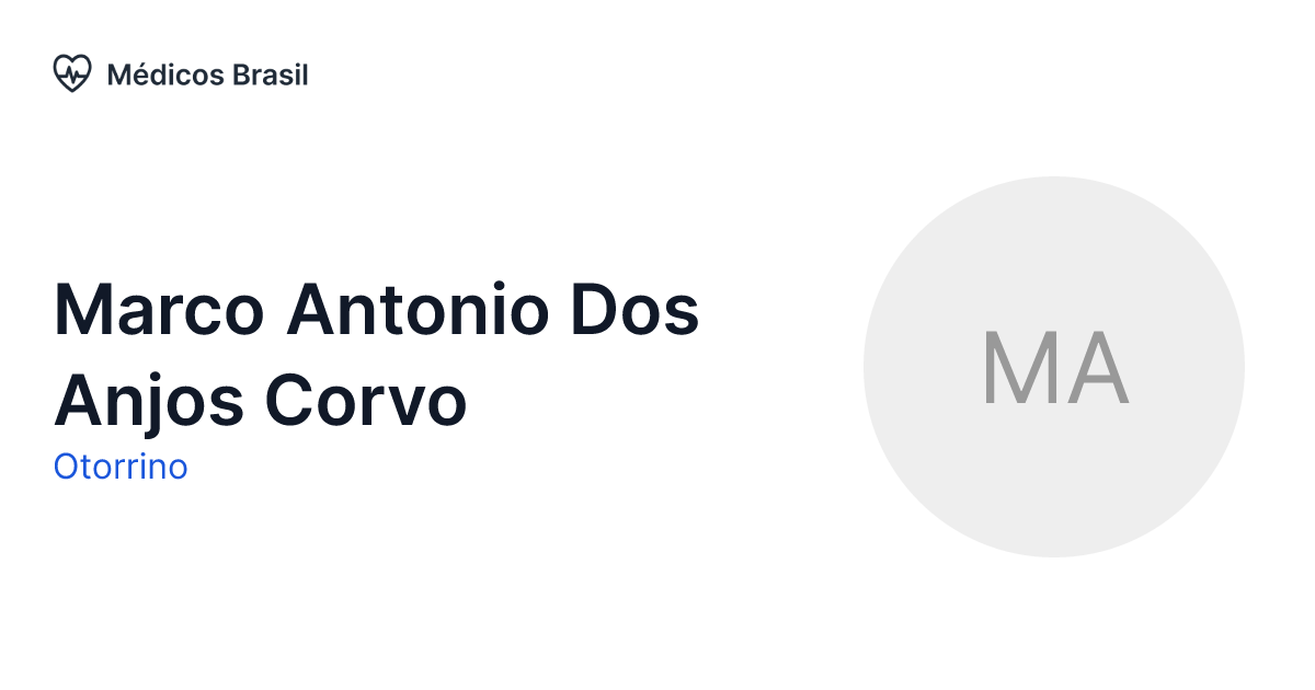 Marco Antonio Dos Anjos Corvo - Otorrino | Médicos Brasil