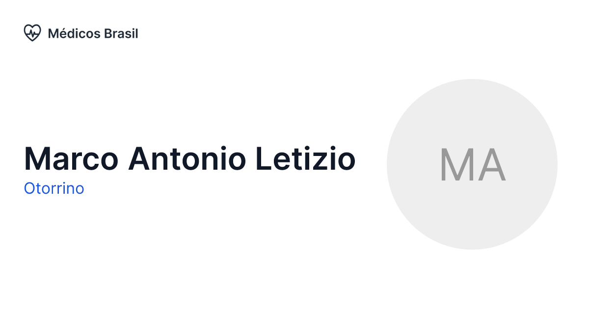 Marco Antonio Letizio - Otorrino | Médicos Brasil