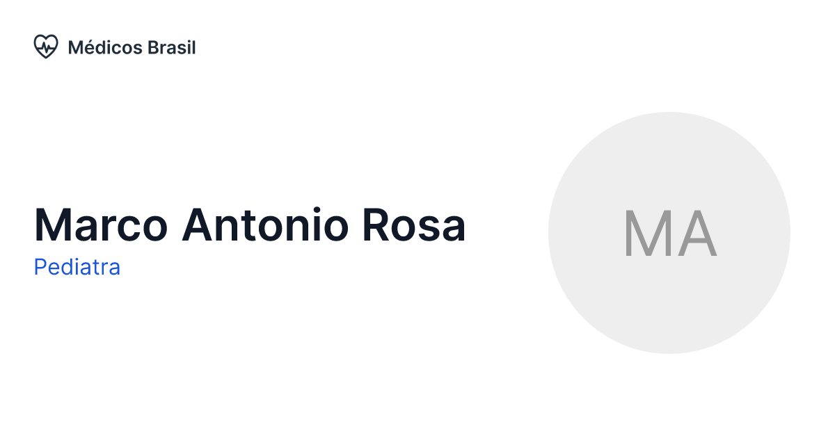 Marco Antonio Rosa - Pediatra | Médicos Brasil