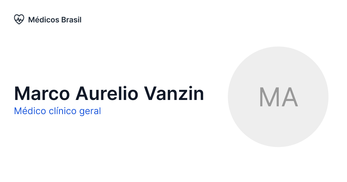 Marco Aurelio Vanzin - Médico clínico geral | Médicos Brasil
