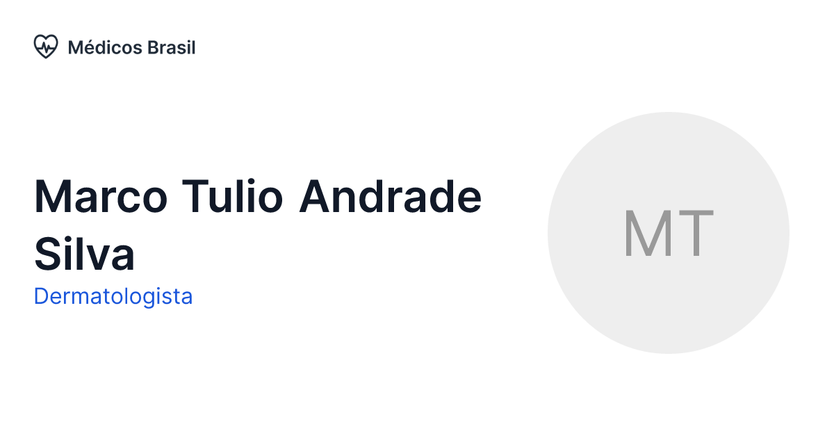 Marco Tulio Andrade Silva - Dermatologista | Médicos Brasil