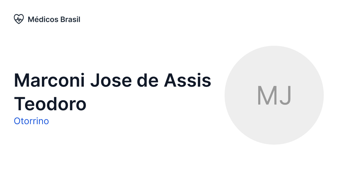 Marconi Jose de Assis Teodoro - Otorrino | Médicos Brasil