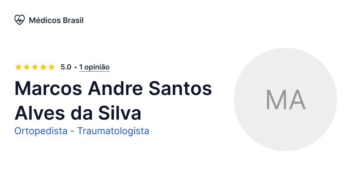 Marcos Andre Santos Alves da Silva - Ortopedista - Traumatologista ... Marcos Andre Santos Alves da Silva - Ortopedista - Traumatologista ...