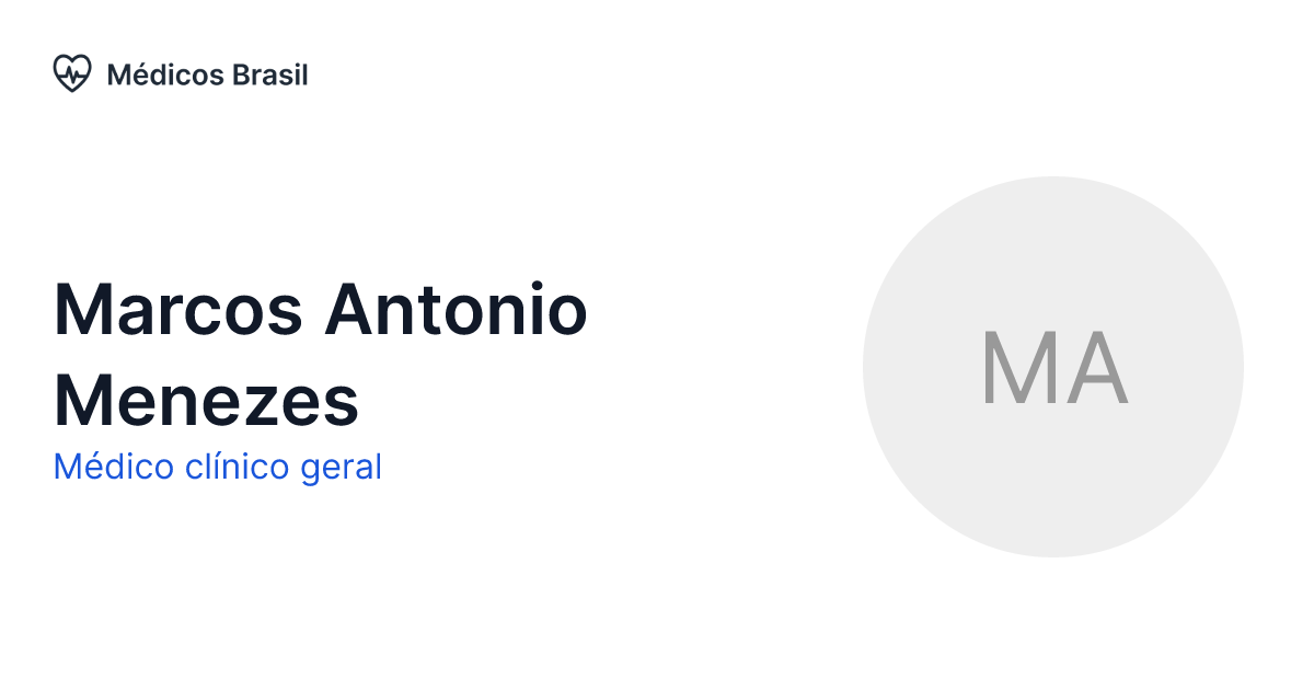 Marcos Antonio Menezes - Médico clínico geral | Médicos Brasil