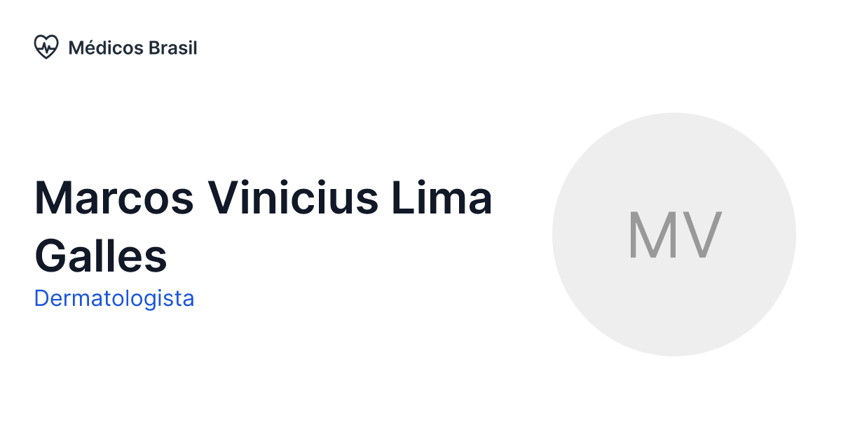 Marcos Vinicius Lima Galles - Dermatologista | Médicos Brasil