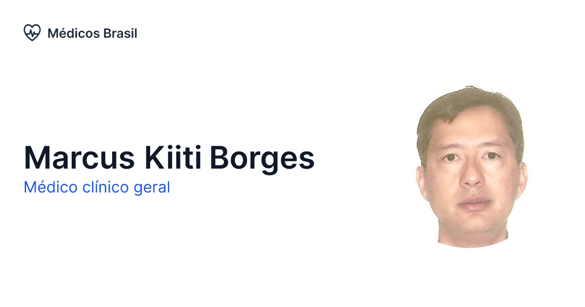 Marcus Kiiti Borges - Médico clínico geral | Médicos Brasil