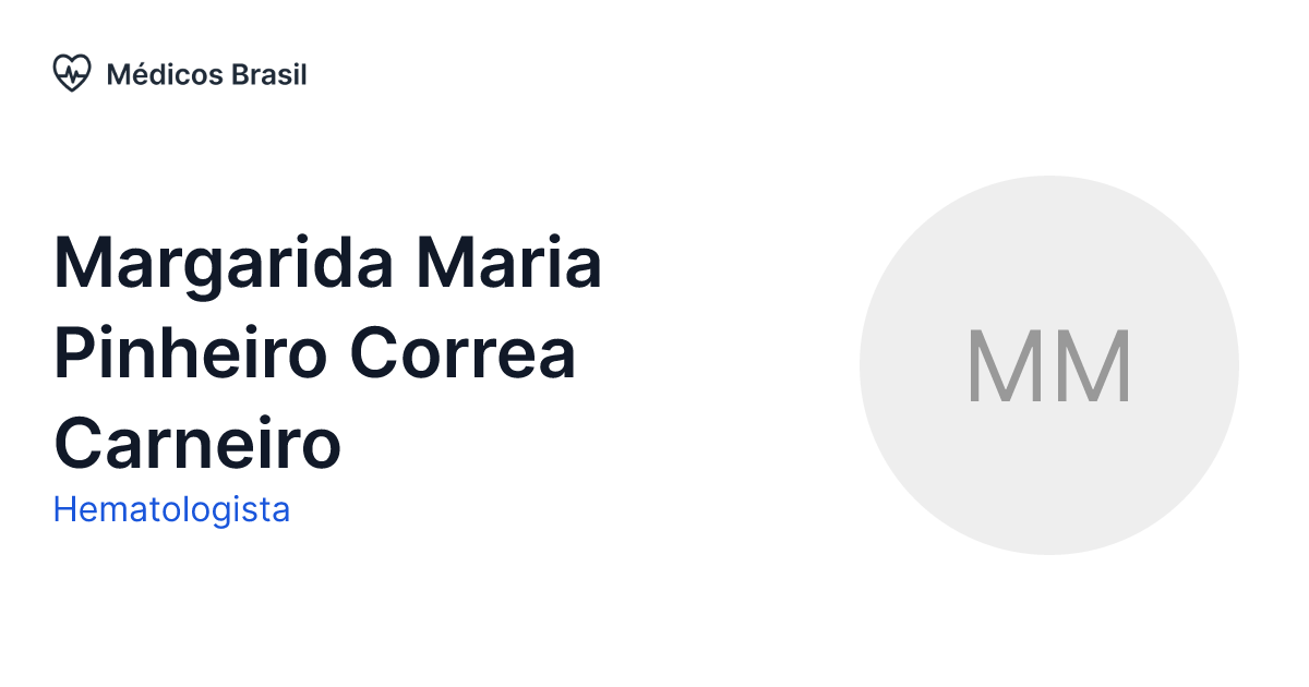 Margarida Maria Pinheiro Correa Carneiro - Hematologista | Médicos Brasil
