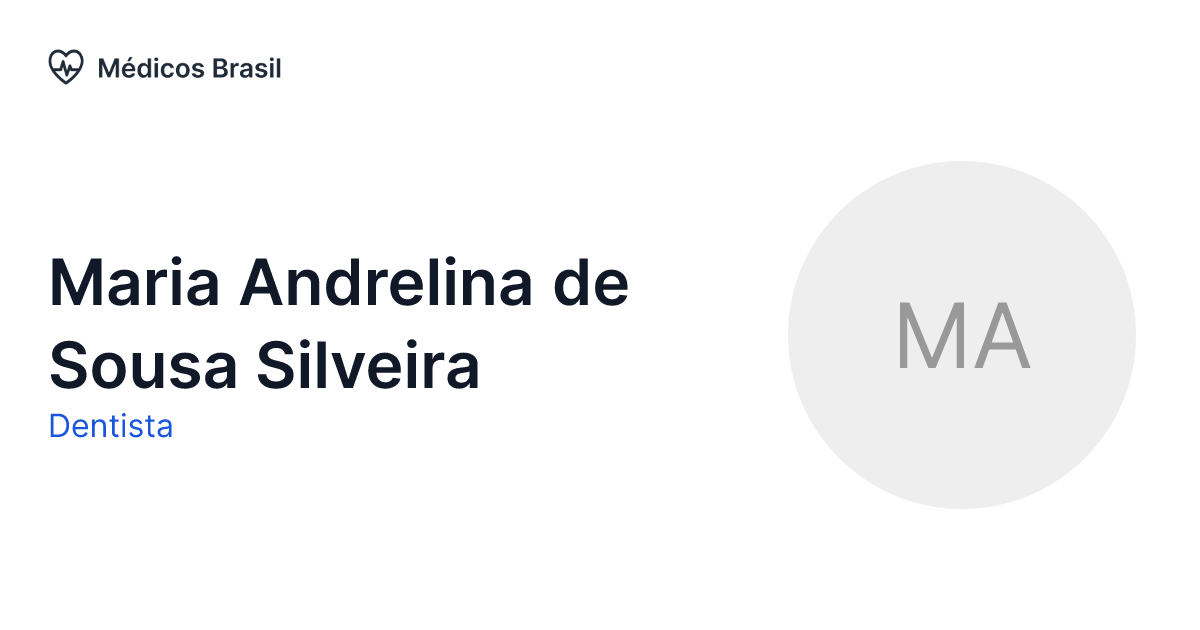 Maria Andrelina de Sousa Silveira - Dentista | Médicos Brasil