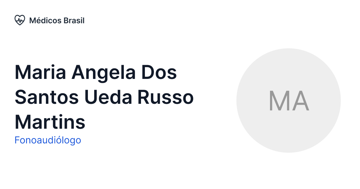 Maria Angela Dos Santos Ueda Russo Martins - Fonoaudiólogo | Médicos Brasil