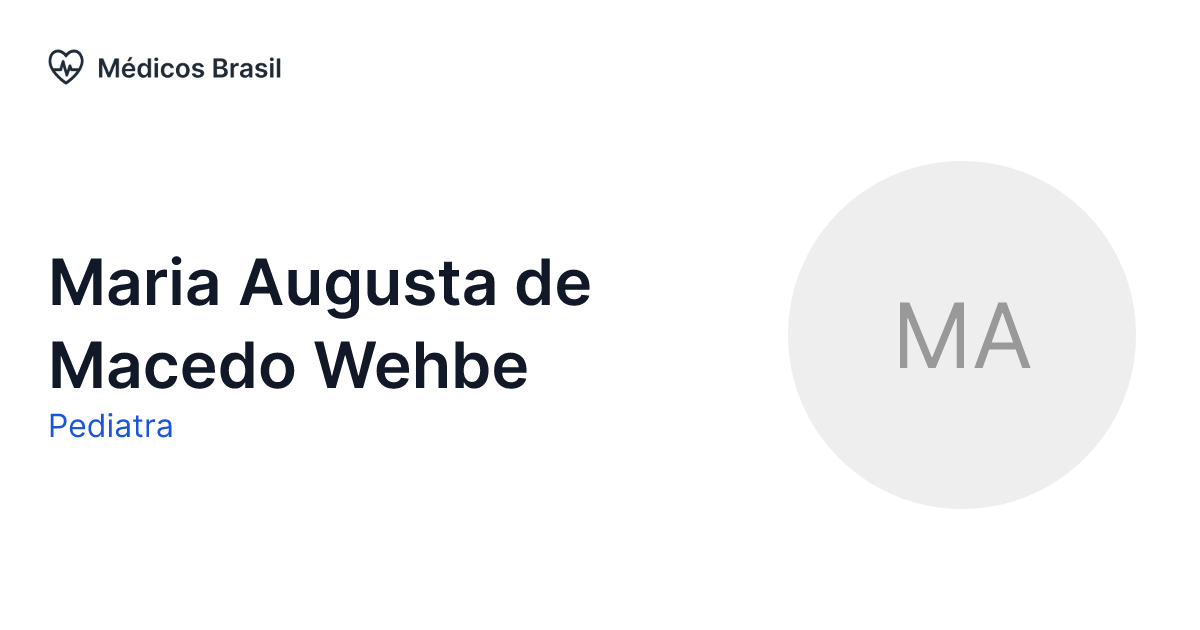 Maria Augusta de Macedo Wehbe - Pediatra | Médicos Brasil
