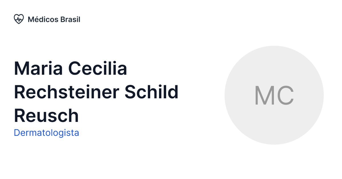 Maria Cecilia Rechsteiner Schild Reusch - Dermatologista | Médicos Brasil